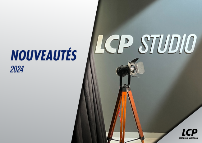 LCP-Les nouveautés 2024 | LCP - Assemblée nationale